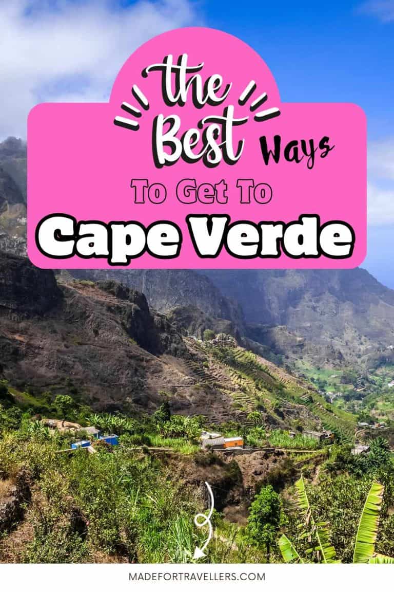 How To Get To Cape Verde: Full Travel Guide - Made For Travellers