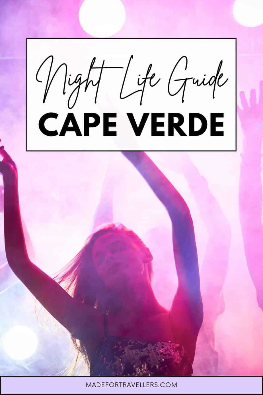 Cape Verde Nightlife Guide - Everything You Need To Know!