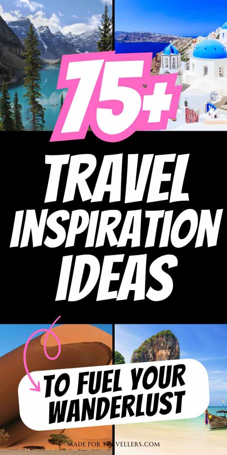 75 Travel Inspiration Ideas to Fuel Your Wanderlust