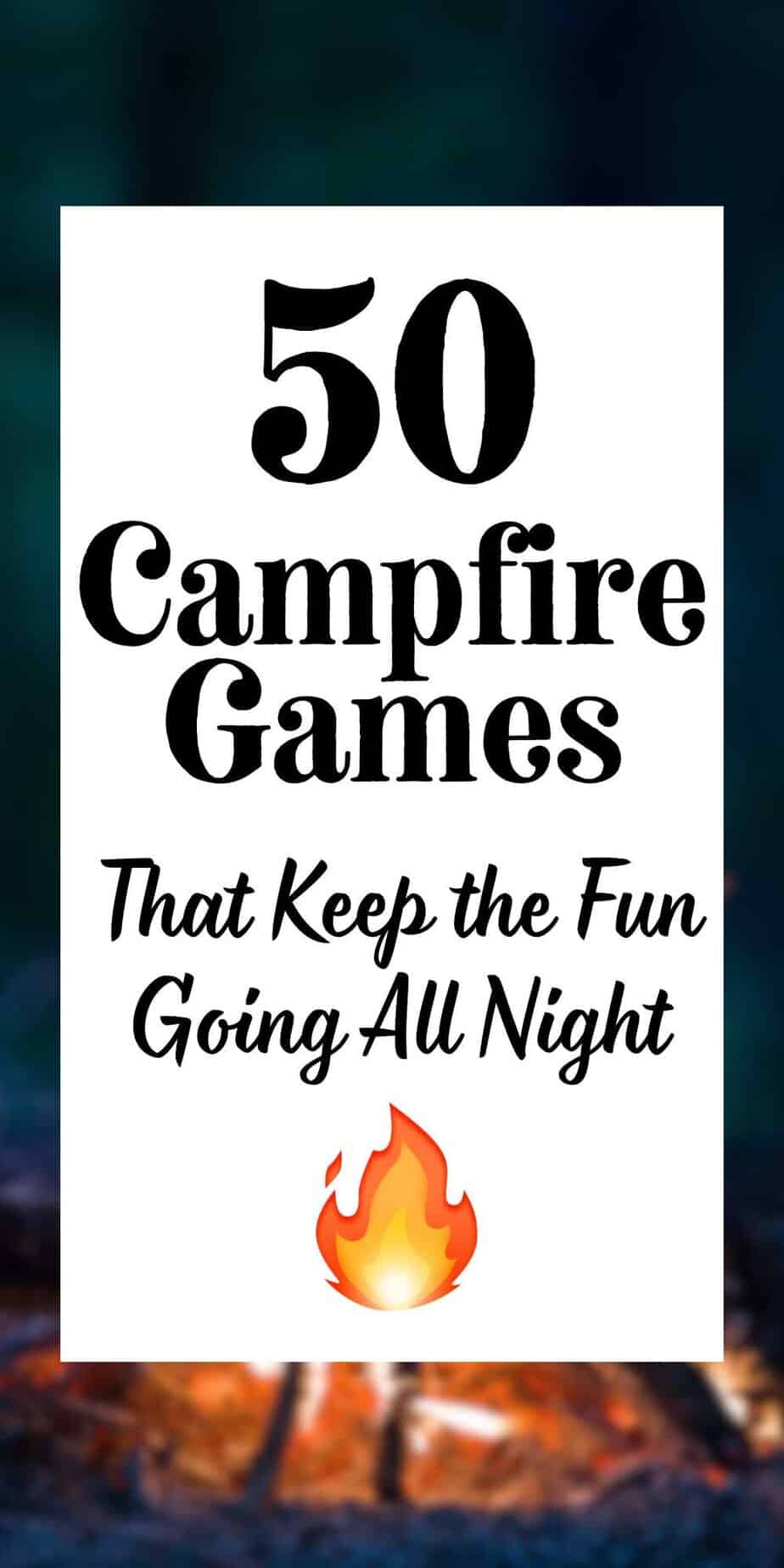 50 Campfire Games That Keep the Fun Going All Night 🔥