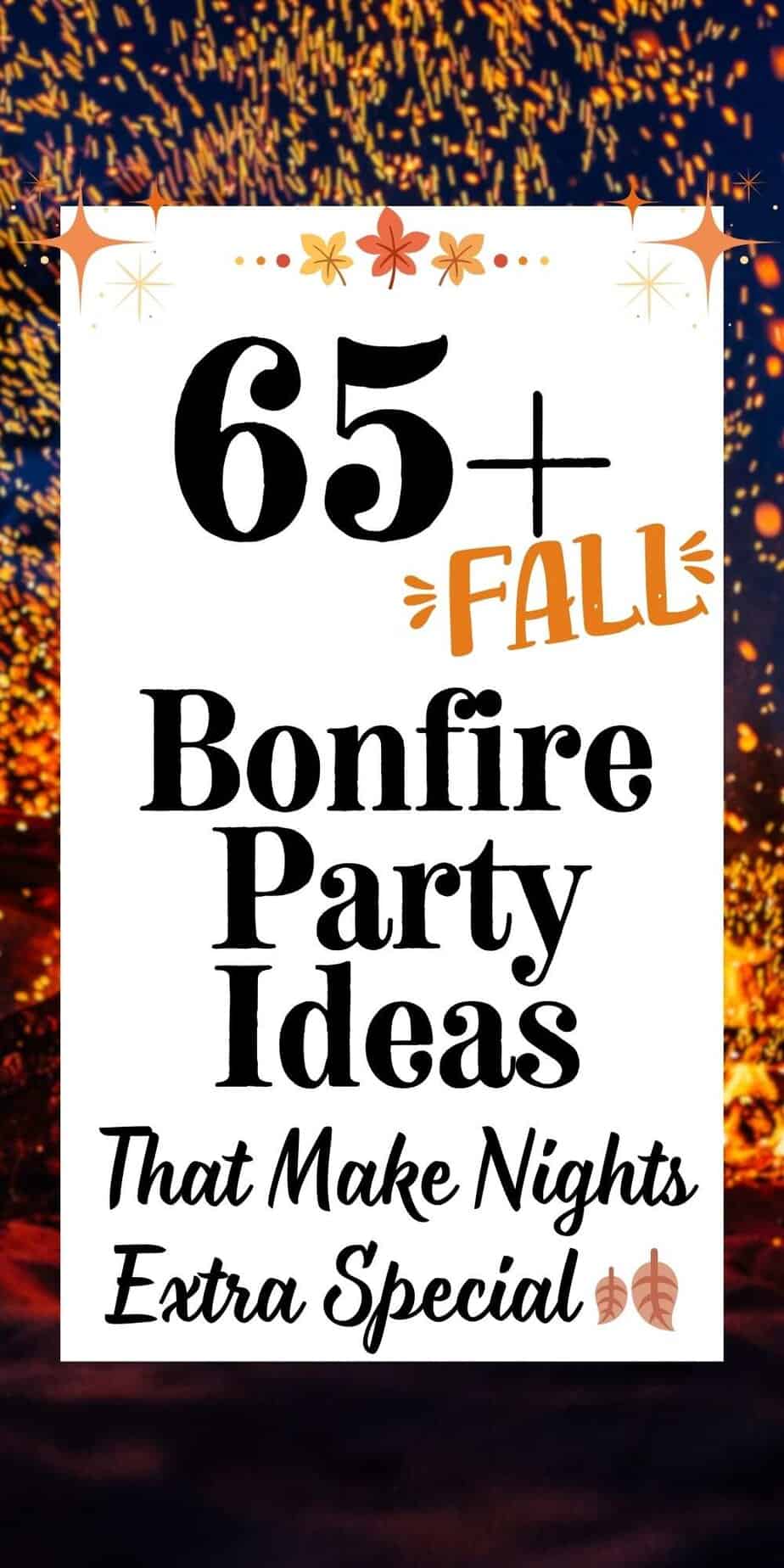 65+ Fall Bonfire Party Ideas That Make Nights Extra Special 🍂